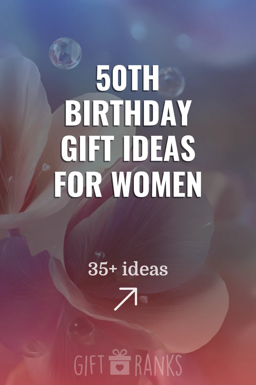 50Th Birthday Gift Ideas For Women - 35 Ideas